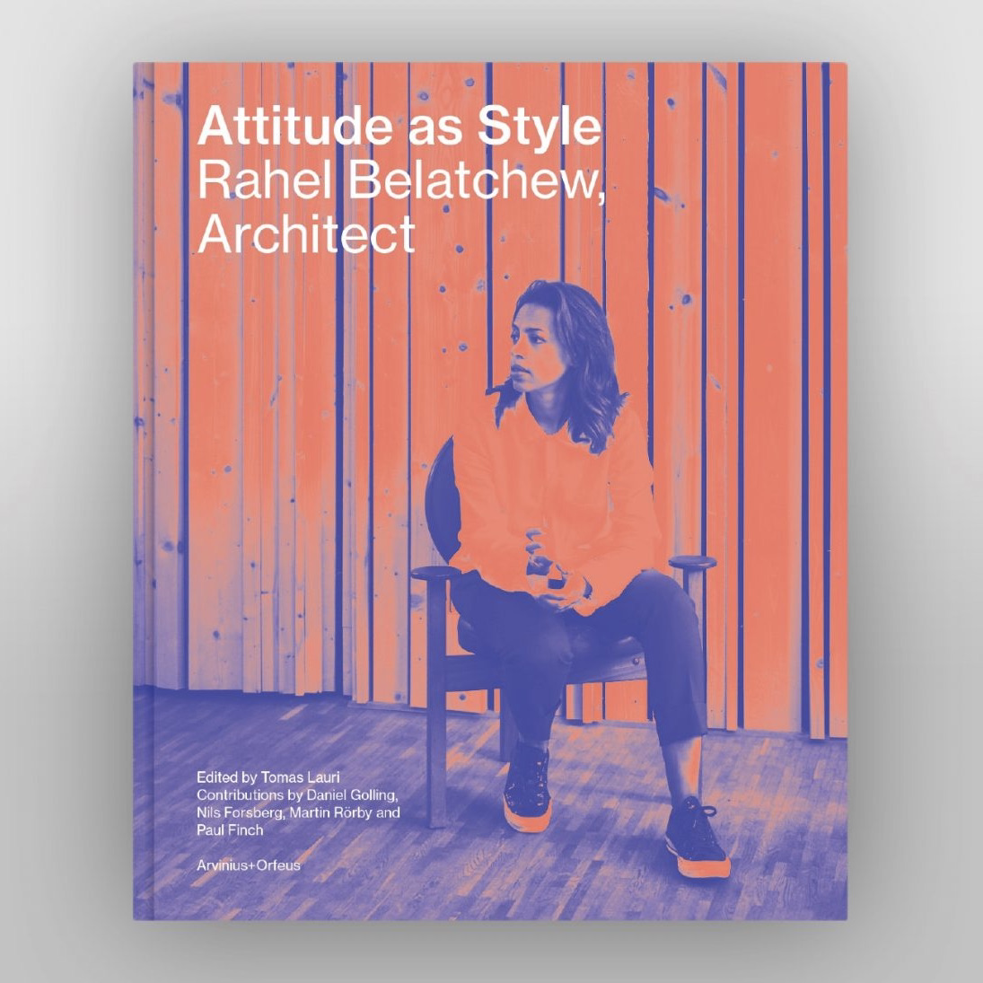 "Attitude as Style - Rahel Belatchew, Architect" | Belatchew